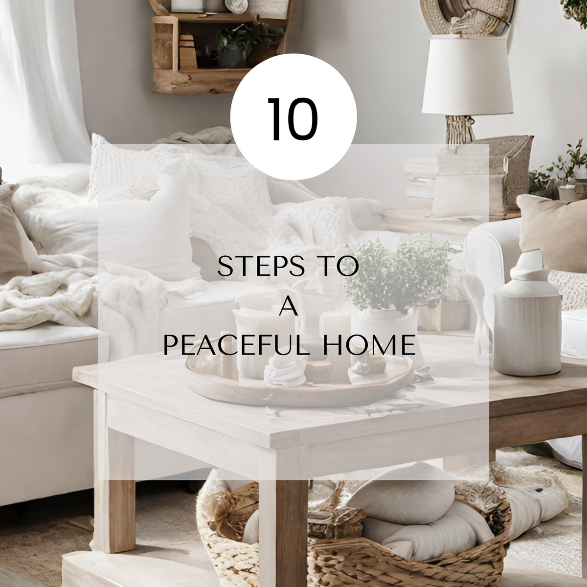 Continue Reading 10 Steps to Cultivate a Peaceful Home – HollyBee and ...